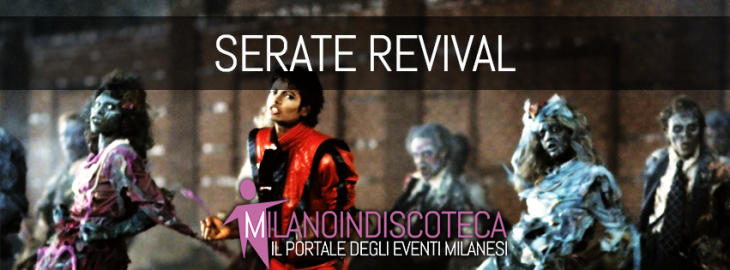 Serate Revival Milano - Info e prenotazioni : +393282345620